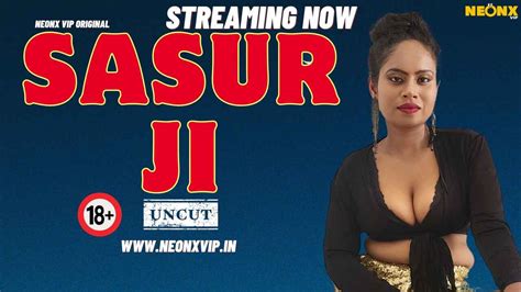 Sasur Ji 2024 Neonx Originals Hindi Uncut Sex Video