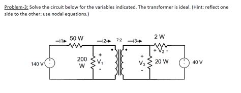 Solved Problem Solve The Circuit Below For The Variables Chegg