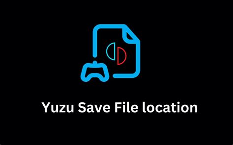 Yuzu Save File Location Copy Saved Games Data