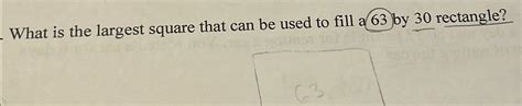 Solved What Is The Largest Square That Can Be Used To Fill A
