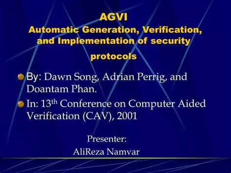 Ppt Agvi Automatic Generation Verification And Implementation Of Security Protocols