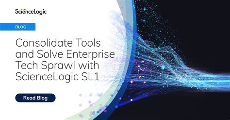 Sciencelogic On Linkedin Consolidate Tools And Solve Enterprise Tech Sprawl With Sciencelogic