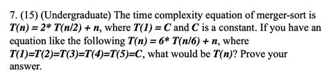 solved 7 15 undergraduate the time complexity