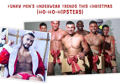 Funky Mens Underwear Trends This Christmas Ho Ho Hipsters