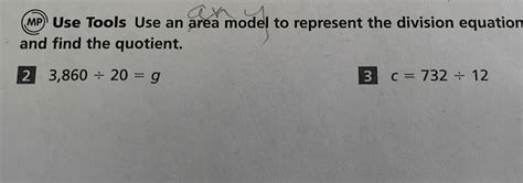 Solved Mp Use Tools Use An Area Model To Represent The Division Equation And Find The Quotient