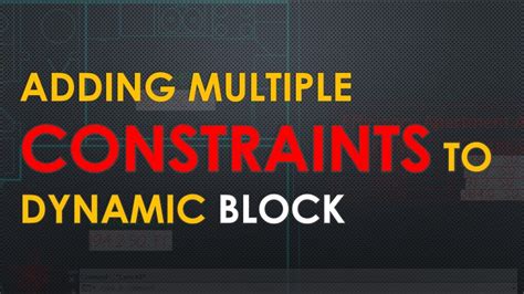 lect 9 10 working with blocks and groups adding multiple constraints