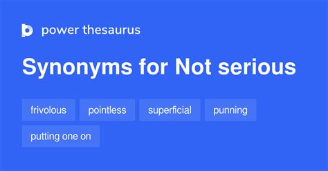 Not Serious Synonyms 237 Similar Words And Phrases