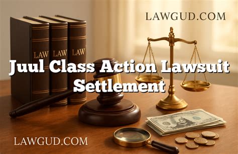 Juul Class Action Lawsuit Settlement Lawgud