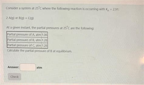 Solved Consider A System At 25∘c Where The Following
