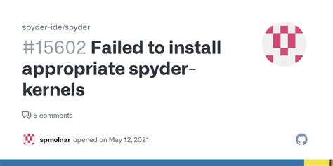failed to install appropriate spyder kernels · issue 15602 · spyder