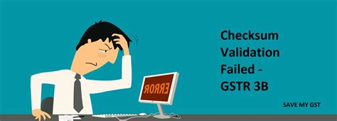 Checksum Validation Failed Gstr 3b Error