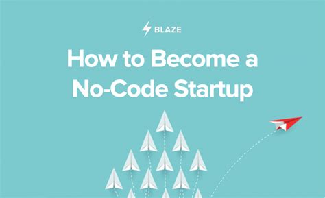 How To Become A No Code Startup Blaze