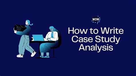 Step By Step Guide To Writing A Case Study Analysis