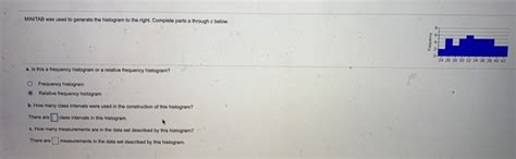 Solved MINITAB Was Used To Generate The Histogram To The Chegg Com
