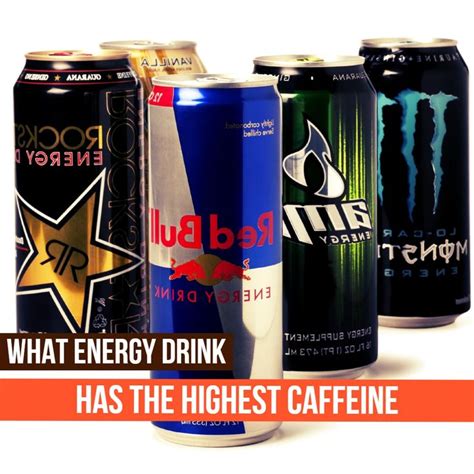 Which Energy Drink Has Highest Caffeine