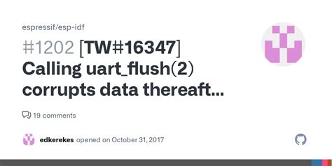 Tw16347 Calling Uartflush2 Corrupts Data Thereafter Idfgh 3370