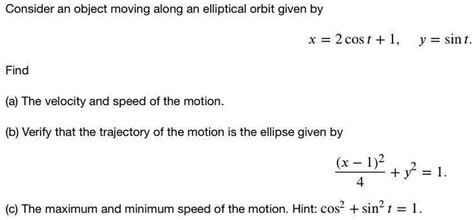solved consider an object moving along an elliptical orbit given by x