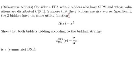 Risk Averse Bidders Consider A Fpa With 2 Bidders