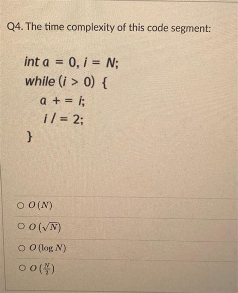 solved q4 the time complexity of this code segment int