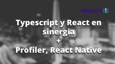 Typescript Y React En Sinergia React Native Youtube
