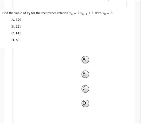 solved find the value of x4 for the recurrence relation xn