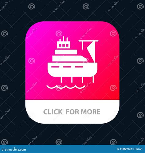 Ship Boat Cargo Construction Mobile App Button Android And Ios Glyph Version Stock Vector