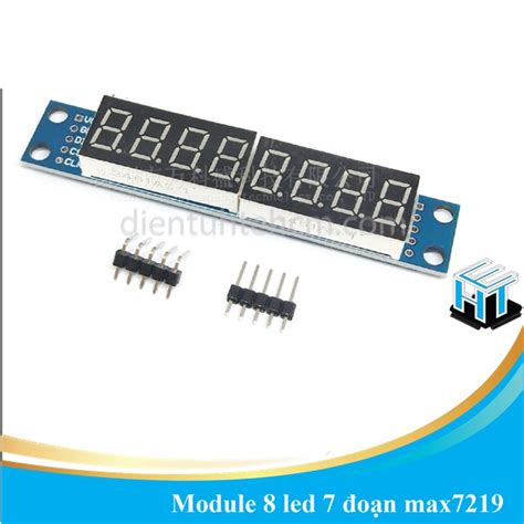 module 8 led 7 đoạn max7219 led 7 đoạn được điều khiển chung bởi ic