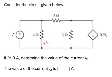 solved consider the circuit given below if i 9a ﻿determine