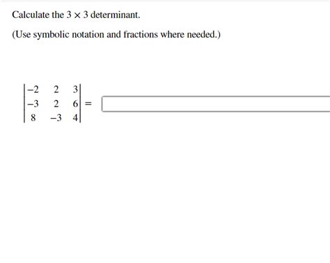 Solved Calculate The 3×3 ﻿determinantuse Symbolic Notation