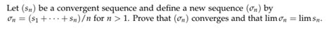 Solved Let Sn Be A Convergent Sequence And Define A New