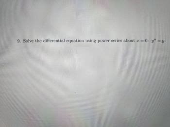 Answered Solve The Differential Equation Using Power Series About X Y Y Bartleby