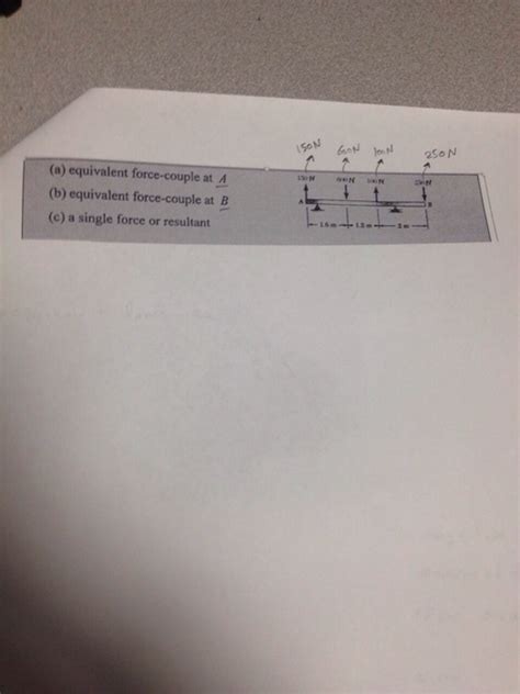 Solved A Equivalent Force Couple At A B Equivalent