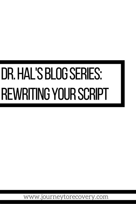 Rewriting Your Script Journey To Recovery Script Rewrite Feelings