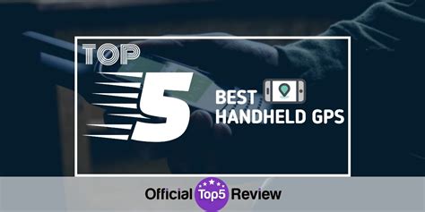 The 5 Best Handheld GPS Options Official Top 5 Review