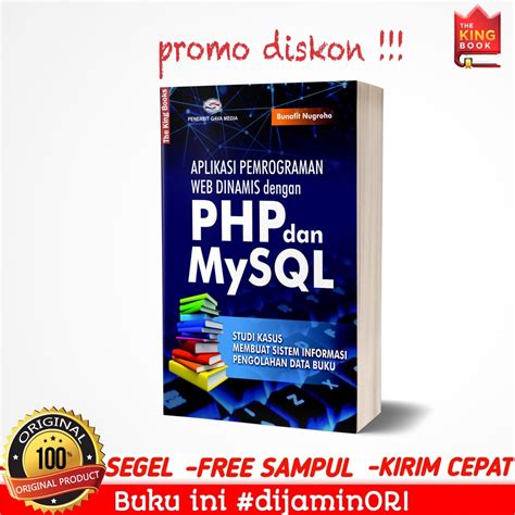 Jual BUKU APLIKASI PEMROGRAMAN WEB DINAMIS DENGAN PHP DAN MYSQL Aplikasi Pemrograman Web