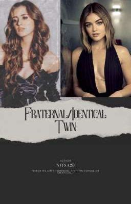 Fraternal Identical Twin Chapter Complicated Wattpad