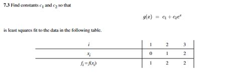 solved 7 3 find constants c1 and c2 so that g x c1 c2ex is