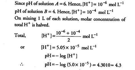 Calculate the pH of a solution formed by mixing equal volumes of two solutions, - CBSE Class 11 ...