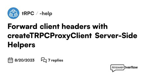Forward Client Headers With Createtrpcproxyclient And Server Side Helpers