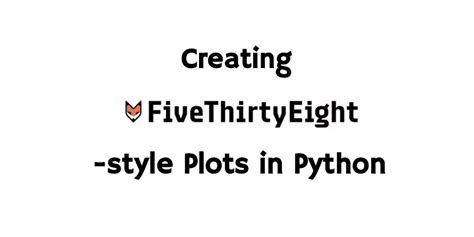 How To Generate Fivethirtyeight Graphs In Python Dataviz