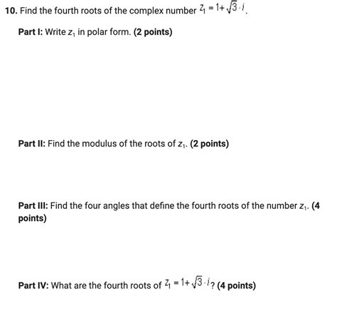 SOLVED Find The Fourth Roots Of The Complex Number Z J Part I Write Z In Polar