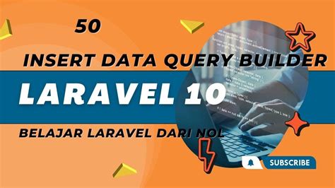 Belajar Laravel 10 Insert Data Dengan Query Builder Youtube