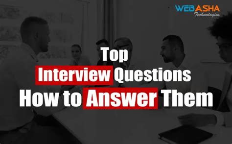 [2025] Top 10 Interview Questions And How To Answer Them Web Asha Technologies