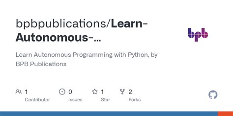 Github Bpbpublicationslearn Autonomous Programming With Python Learn Autonomous Programming