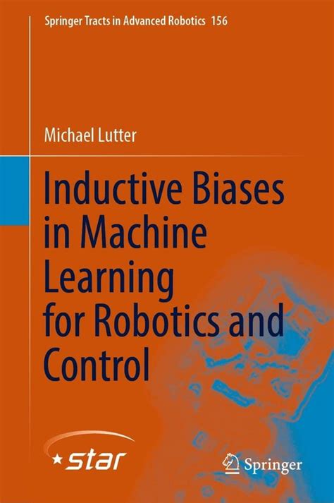 Springer Tracts In Advanced Robotics 156 Inductive Biases In Machine