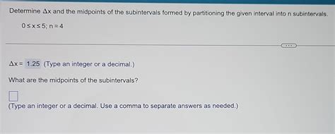 Solved Determine Δx And The Midpoints Of The Subintervals
