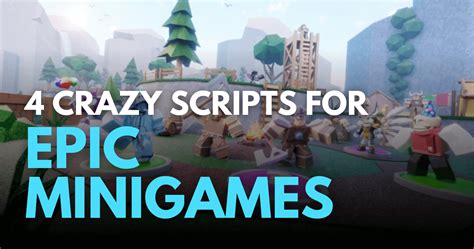 Crazy Epic Minigames Scripts Auto Win
