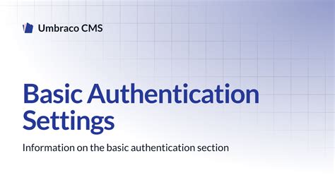 Basic Authentication Settings Umbraco CMS
