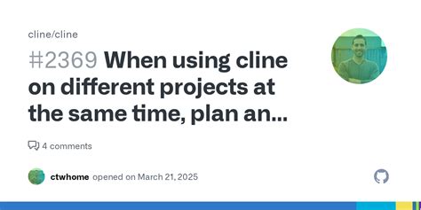 When Using Cline On Different Projects At The Same Time Plan And Act