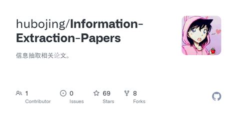 Github Hubojinginformation Extraction Papers 信息抽取相关论文。